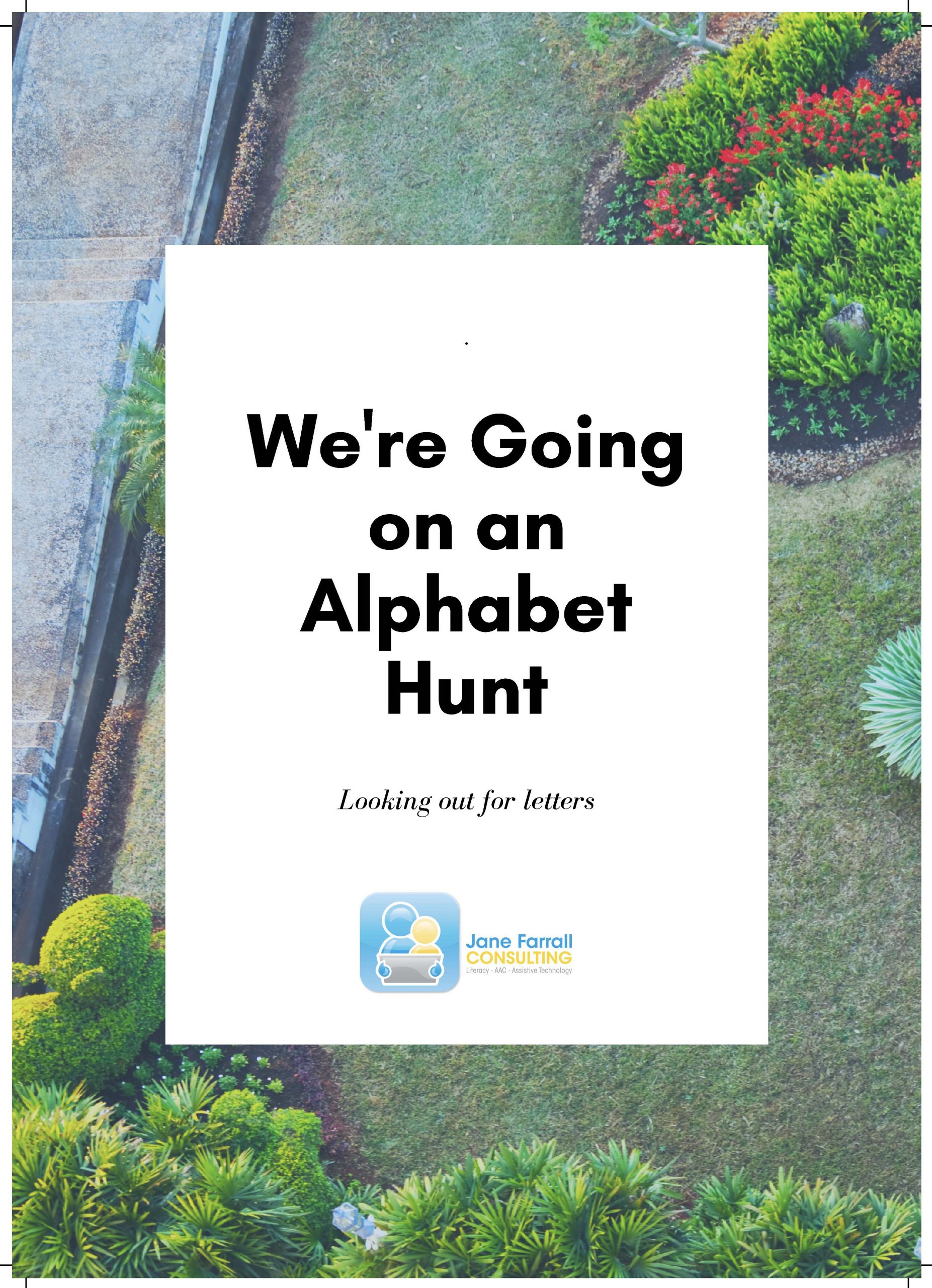 We’re Going on an Alphabet Hunt – Jane Farrall Consulting
